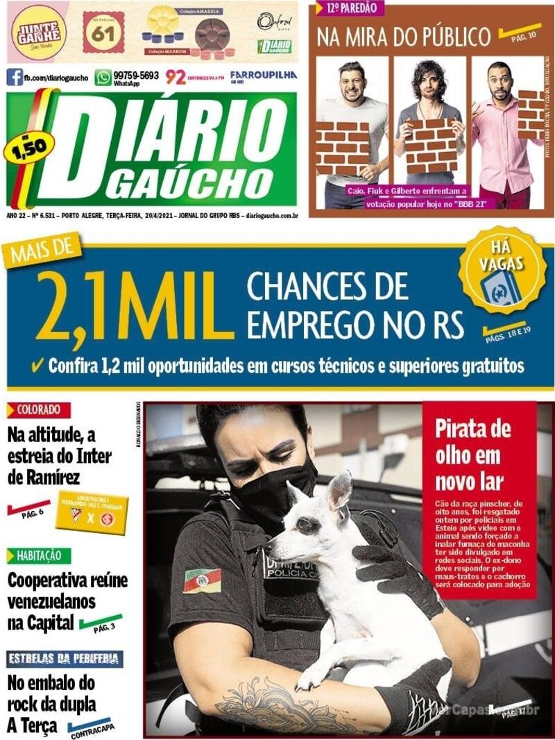 Capa Diário Gaúcho Edição Terça,20 de Abril de 2021 Capa Diário Gaúcho Edição Terça,20 de Abril de 2021